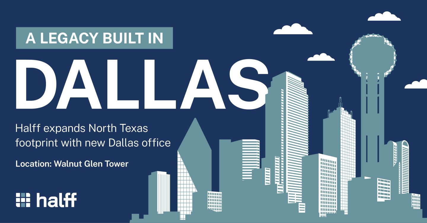Halff Expands North Texas Footprint with New Dallas Office - Halff